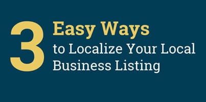 3 Local Marketing Tips to Enhance Your Local Business Listing