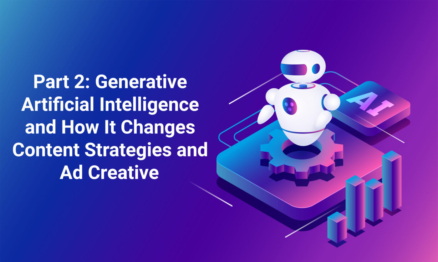 Part 2: Generative Artificial Intelligence and How It Changes Content ...